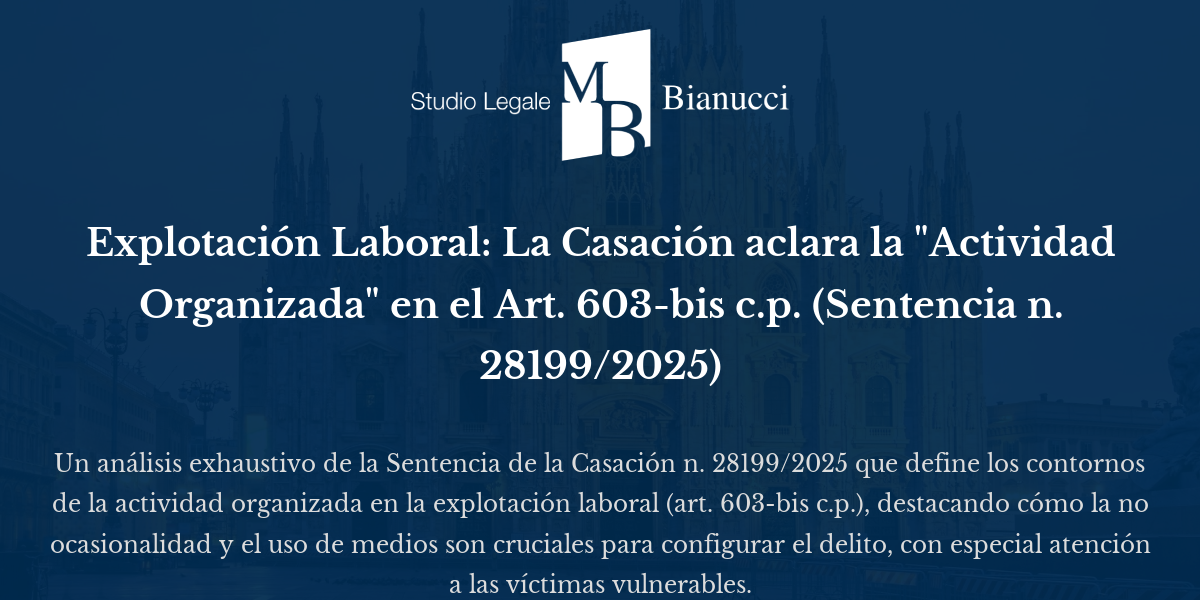 Explotación Laboral: La Casación aclara la "Actividad Organizada" en el ...