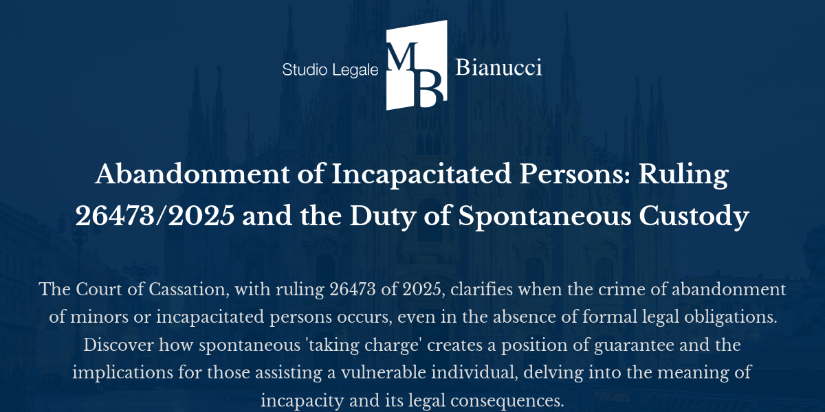 Abandonment of Incapacitated Persons: Ruling 26473/2025 and the Duty of ...