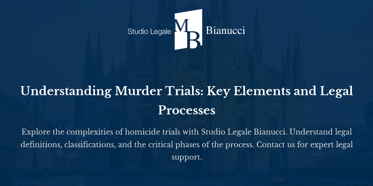 Understanding Murder Trials: Key Elements and Legal Processes