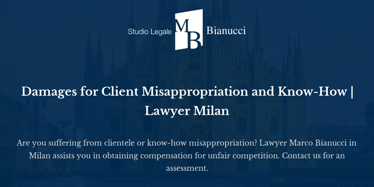 Damages for Client Misappropriation and Know-How | Lawyer Milan