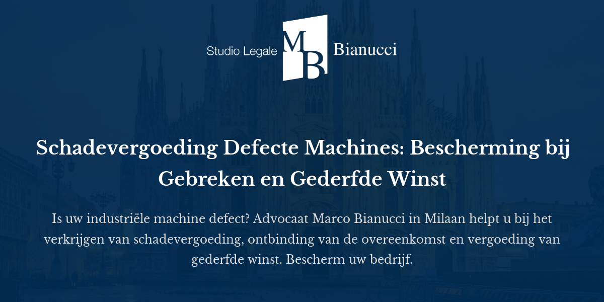 Schadevergoeding Defecte Machines: Bescherming bij Gebreken en Gederfde ...