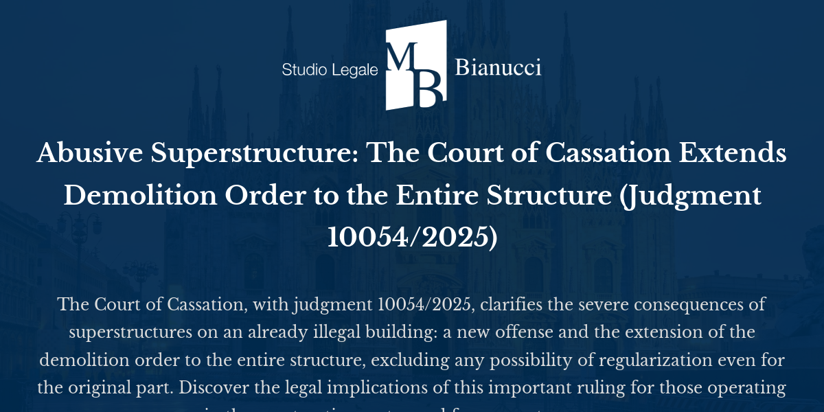 Abusive Superstructure: The Court of Cassation Extends Demolition Order ...